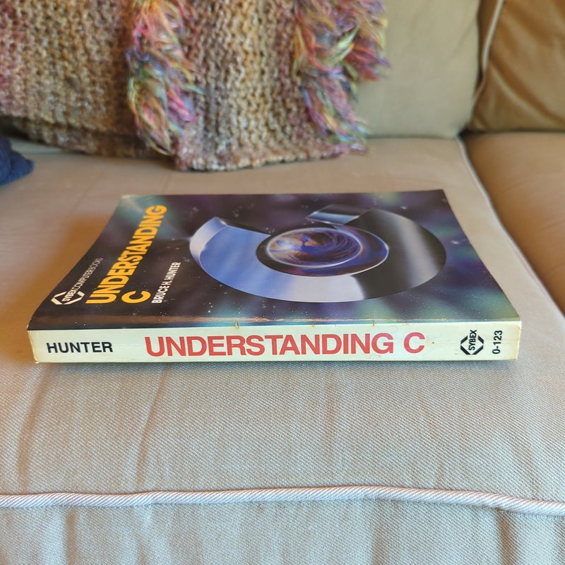 Understanding C by Bruce H. Hunter