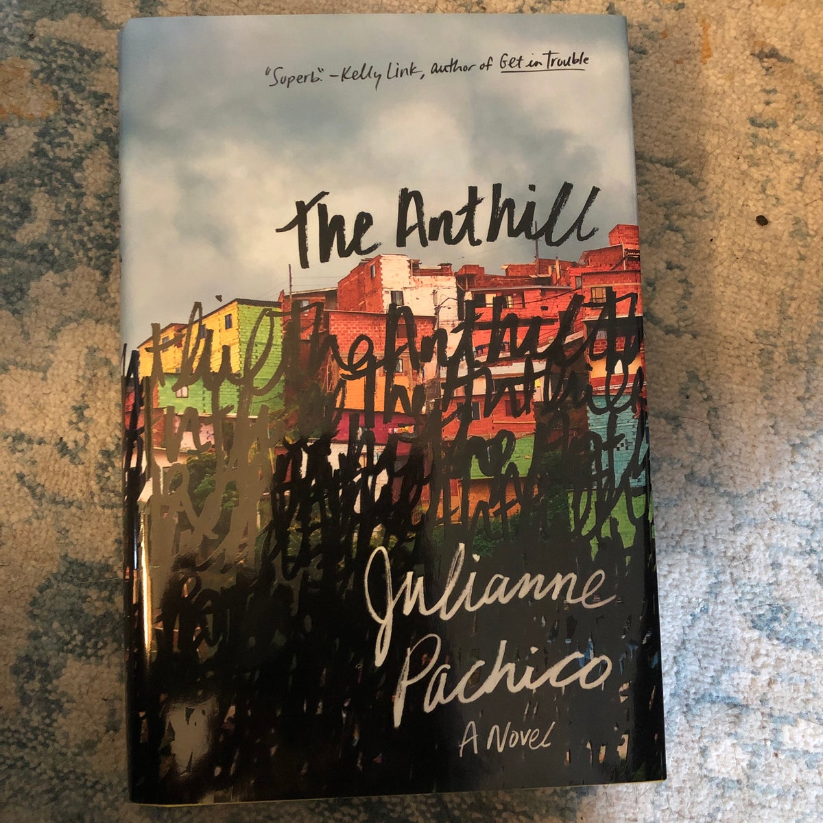 The Anthill by Julianne Pachico, Hardcover | Pangobooks