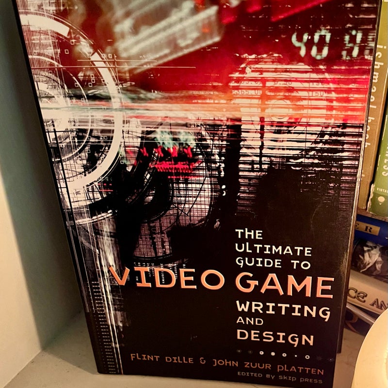 The Ultimate Guide to Video Game Writing and Design by Flint Dille ...