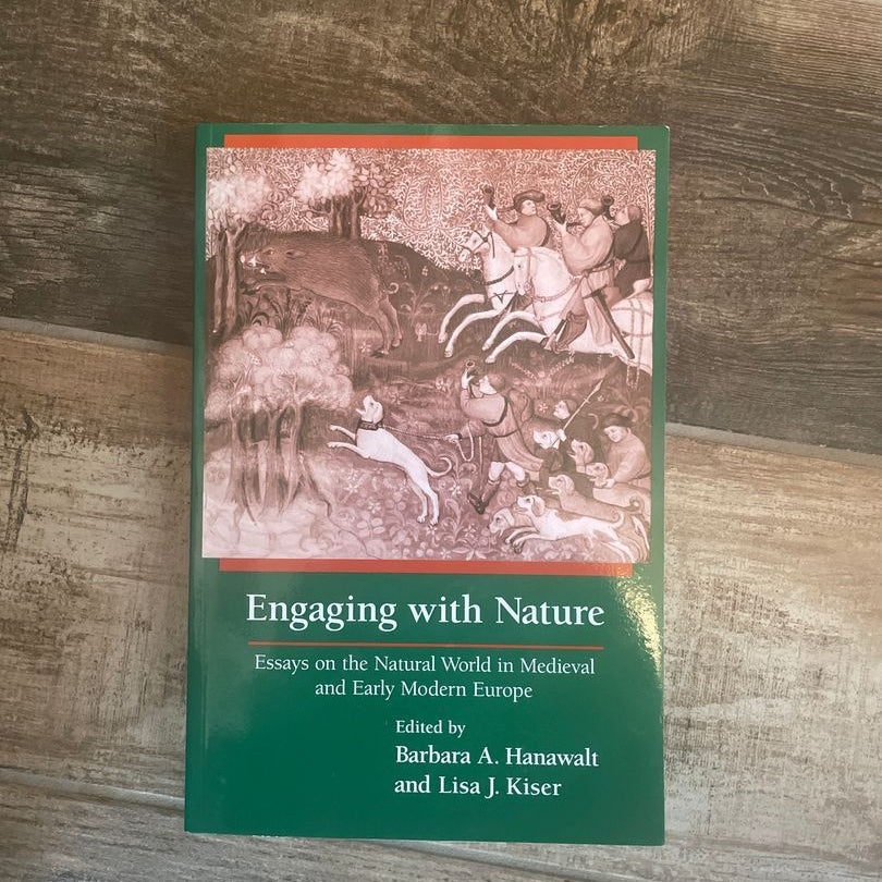 Engaging with Nature by Barbara A. Hanawalt