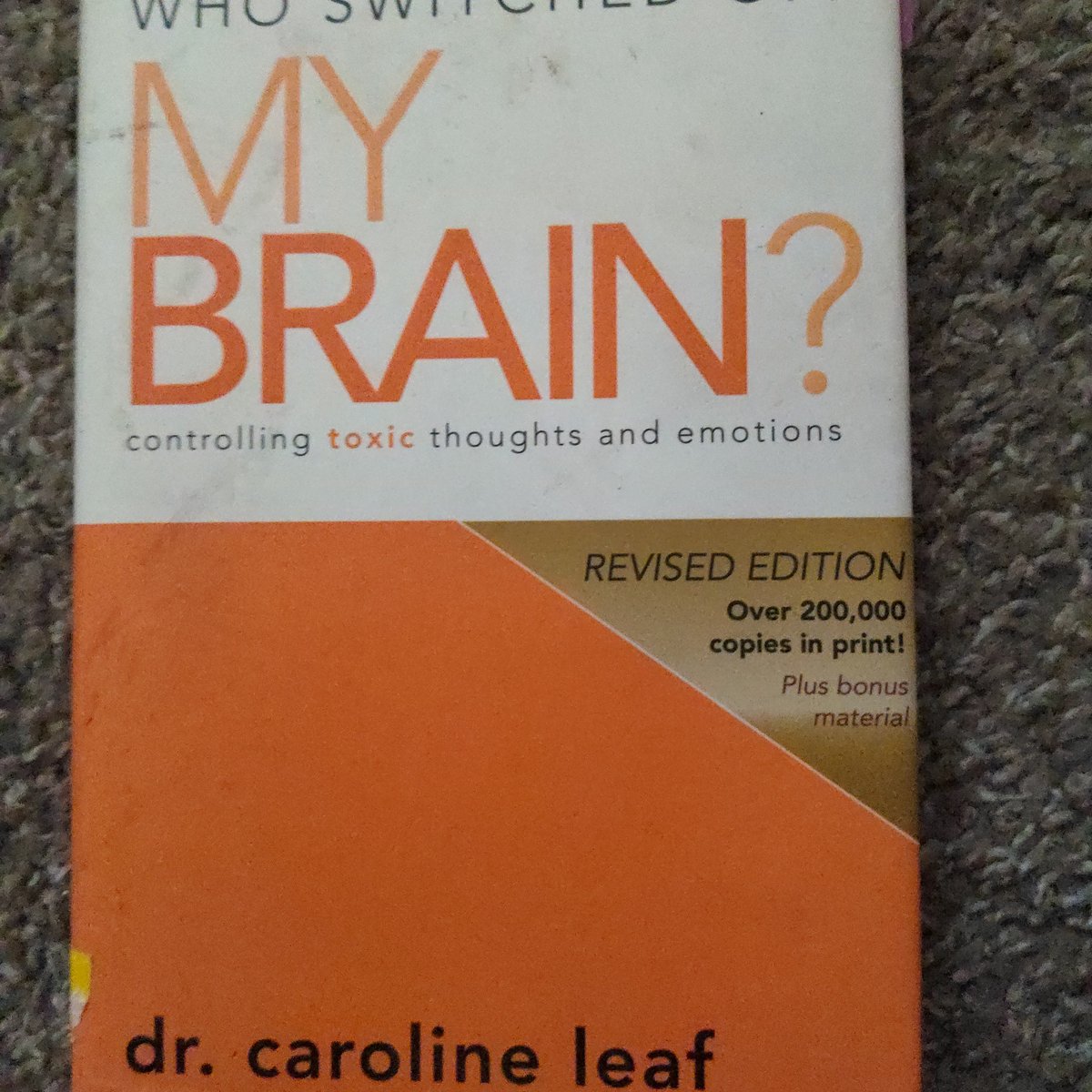 Who Switched off My Brain? by Caroline Leaf