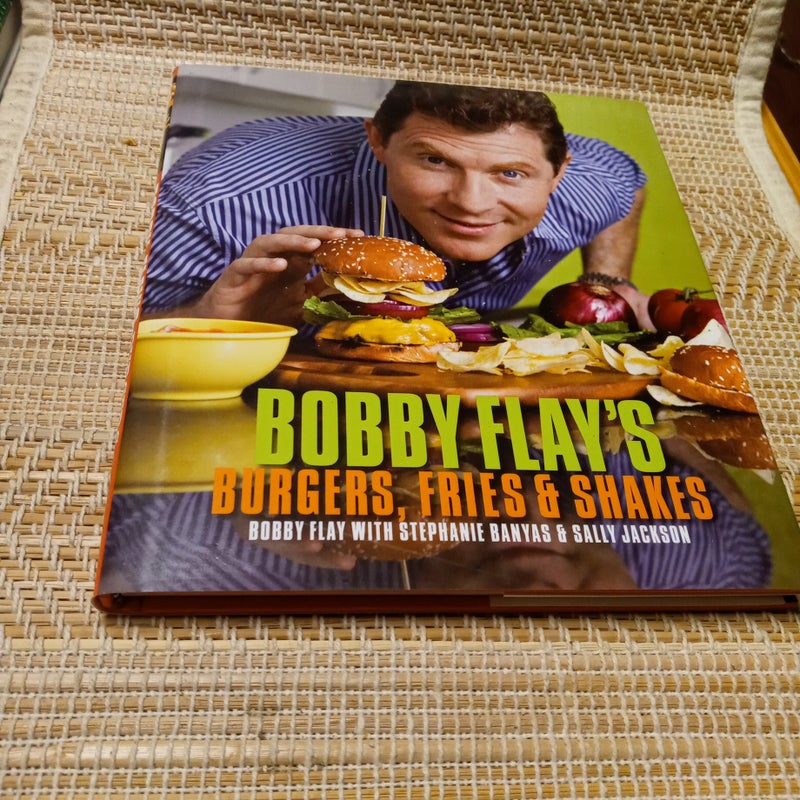 Bobby Flay's Burgers, Fries, and Shakes by Bobby Flay, Stephanie Banyas, Sally Jackson