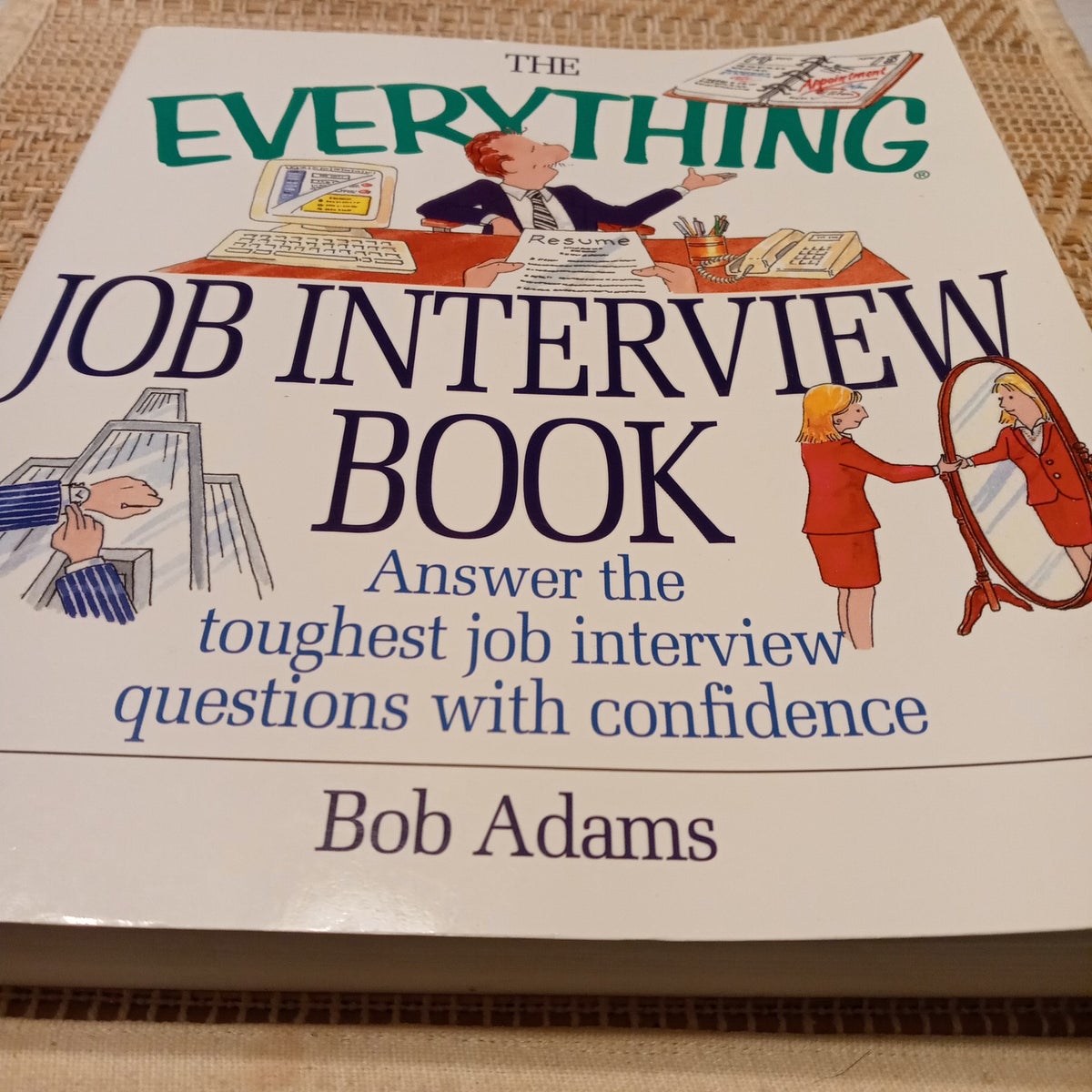 The Everything® Job Interview Book by Bob Adams