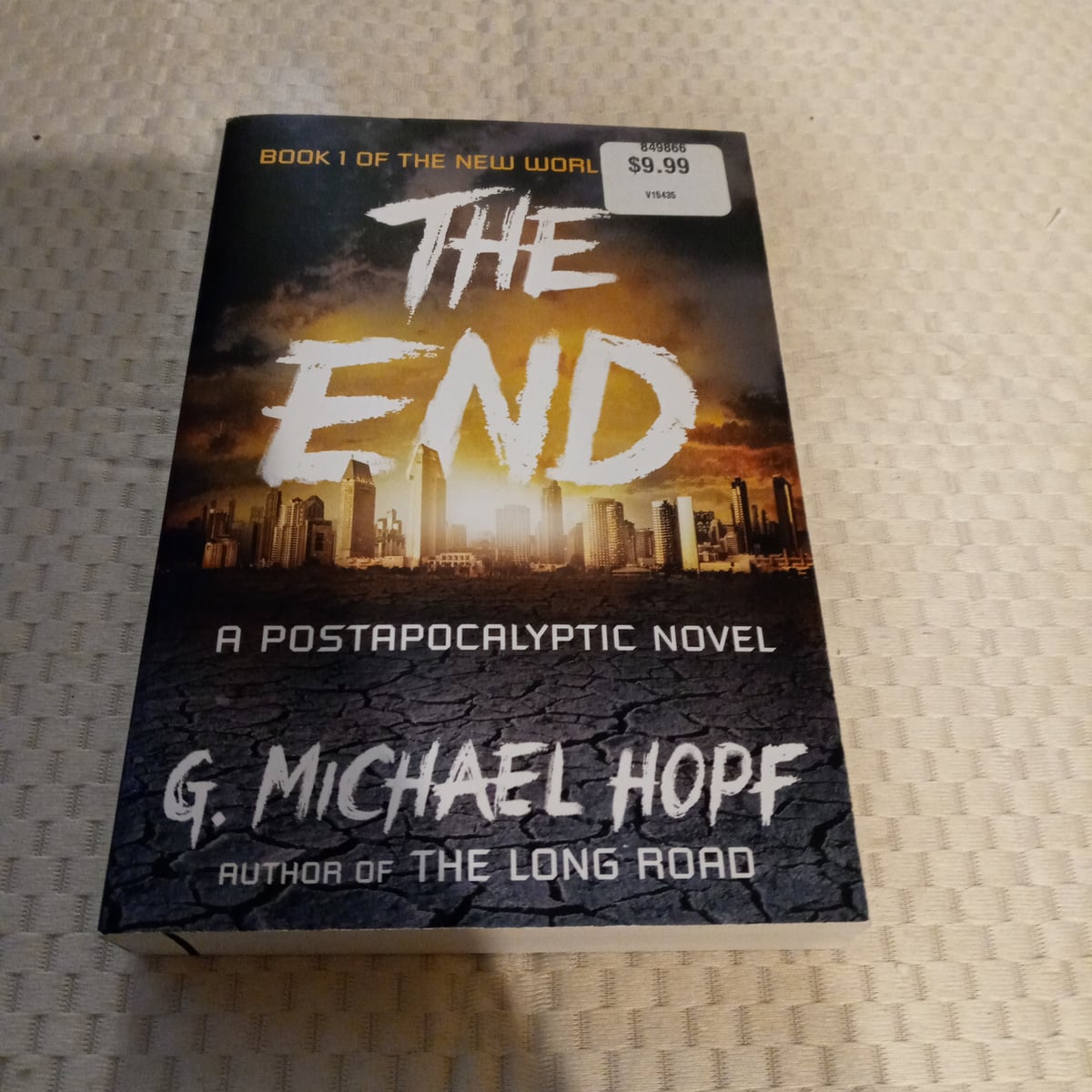 The End by G. Michael Hopf