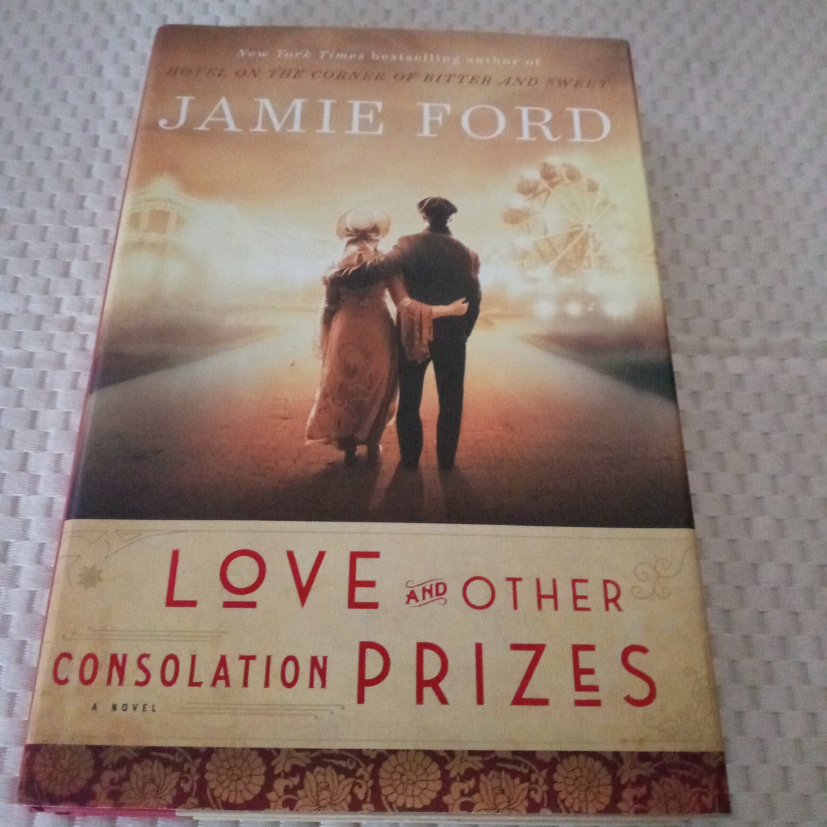 Love and Other Consolation Prizes by Jamie Ford