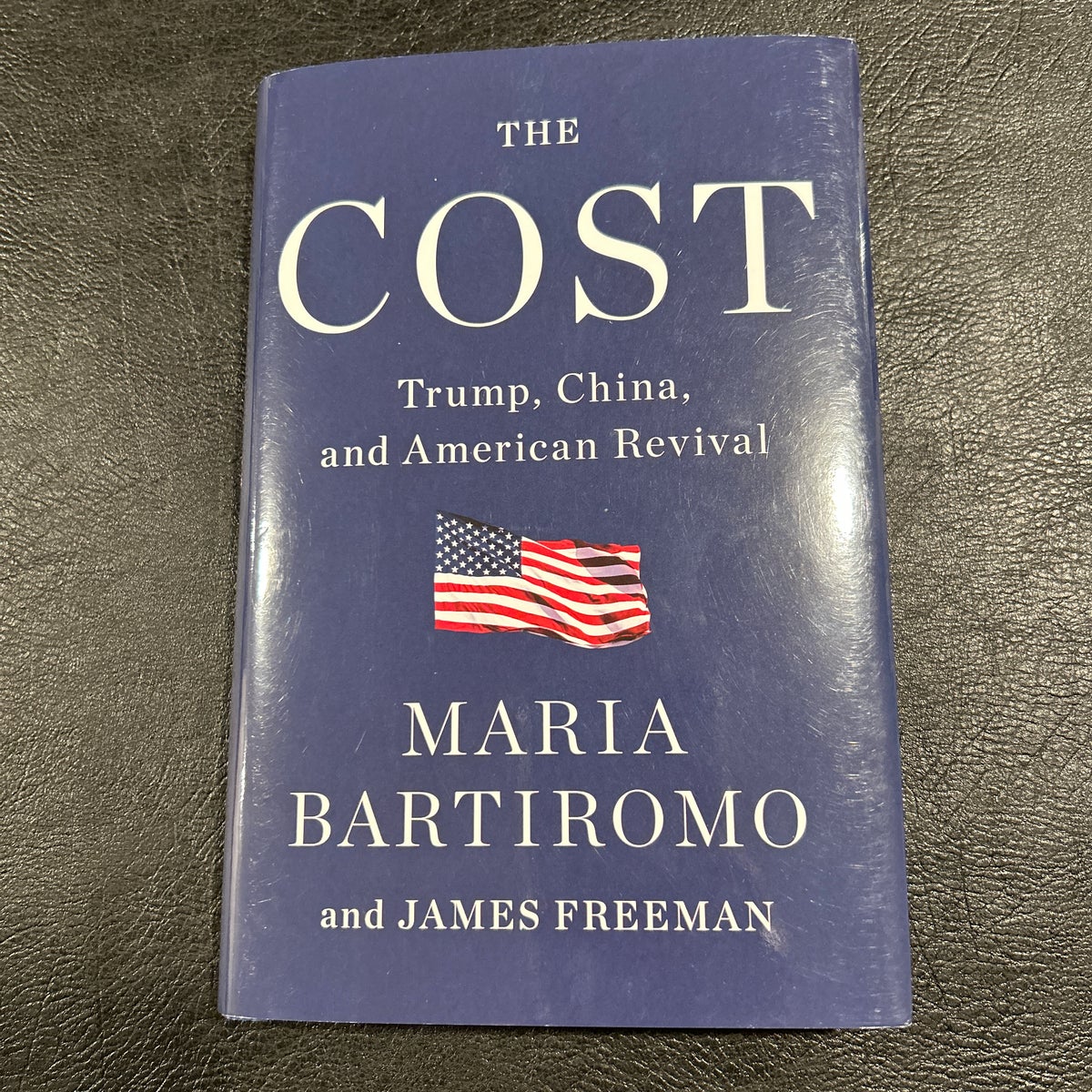 The Cost by Maria Bartiromo, James Freeman