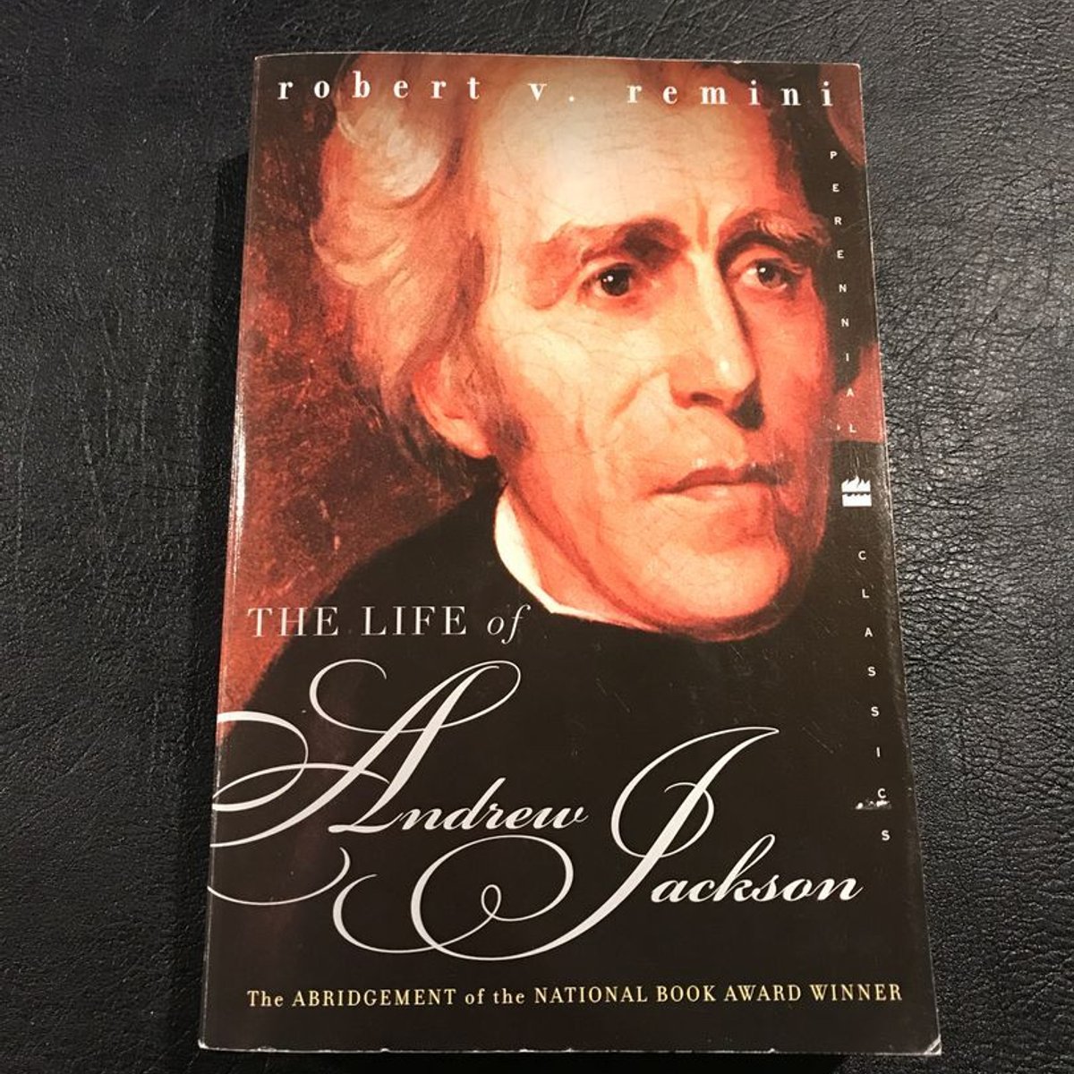 The Life of Andrew Jackson by Robert V. Remini