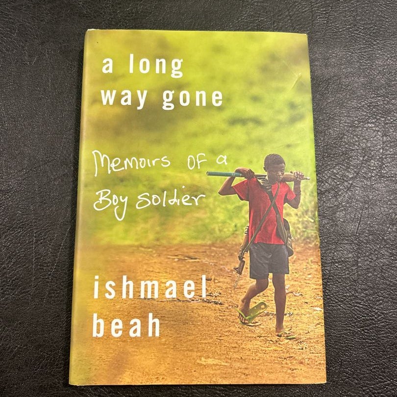 A Long Way Gone by Ishmael Beah