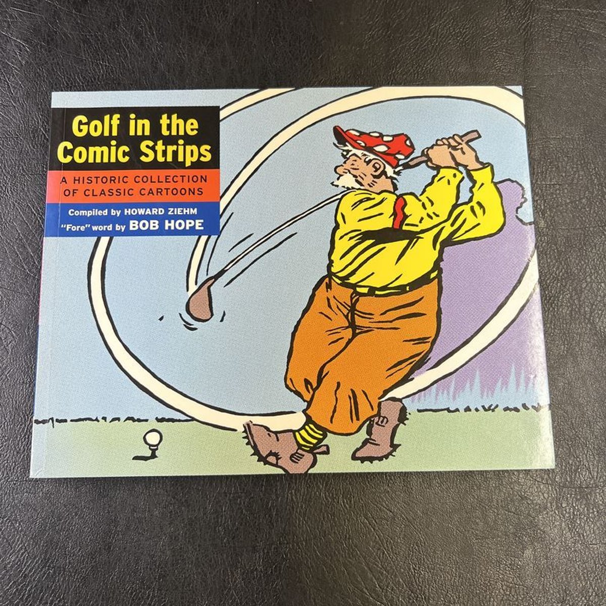 Golf in the Comic Strips by Howard Ziehm, Bob Hope