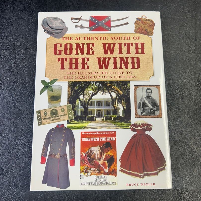 The Authentic South of Gone with the Wind by Bruce Wexler