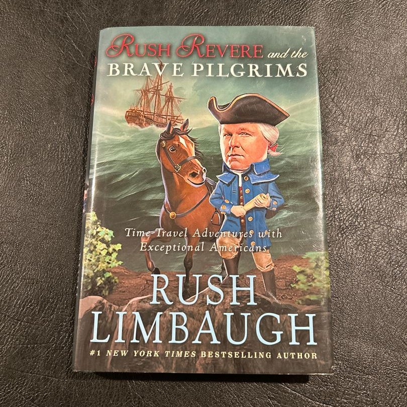 Rush Revere and the Brave Pilgrims by Rush Limbaugh