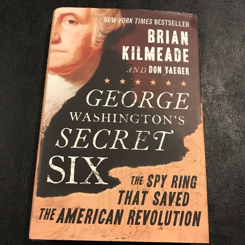 George Washington's Secret Six by Brian Kilmeade, Don Yaeger