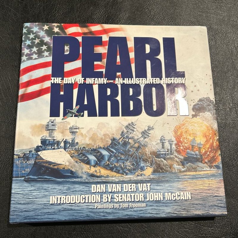 Pearl Harbor by Dan Van der Vat, Tom Freeman, John McCain, John B ...