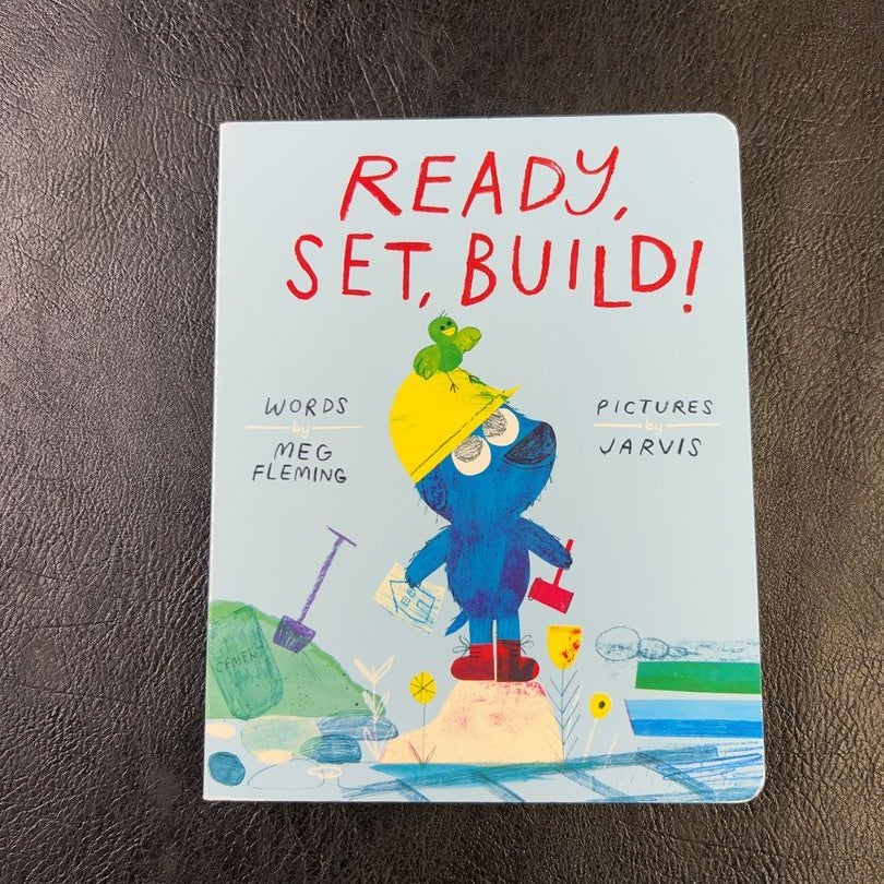 Ready, Set, Build! by Meg Fleming