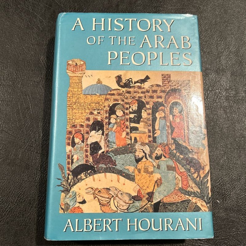 A History of the Arab Peoples by Albert H. Hourani