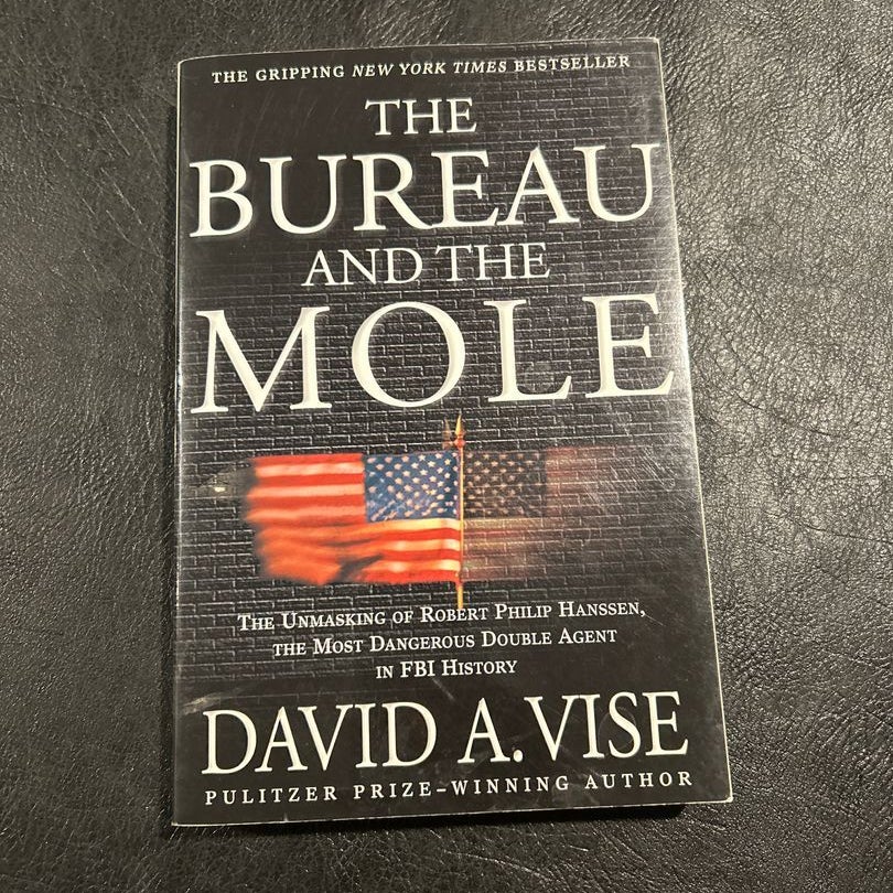 Bureau and the Mole by David A. Vise