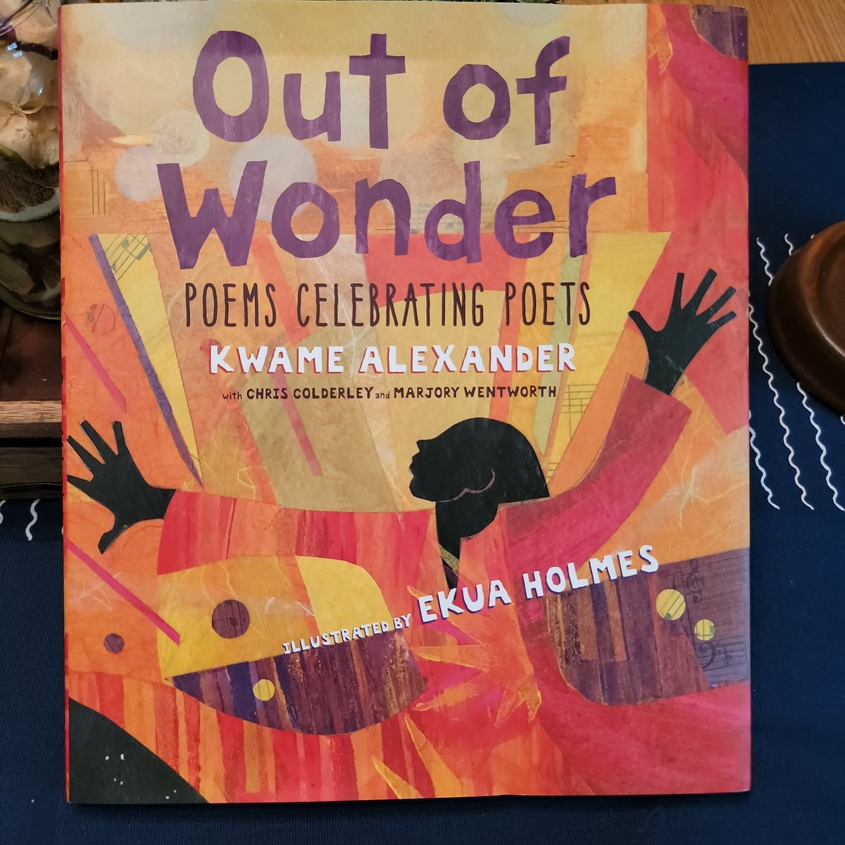 Out of Wonder: Poems Celebrating Poets by Kwame Alexander, Chris ...