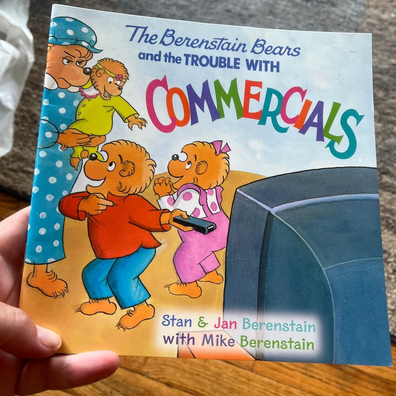 The Berenstain Bears and the Trouble with Commercials