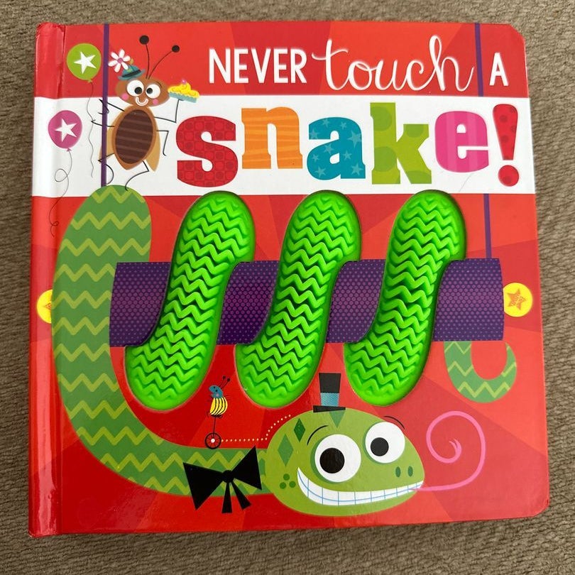 Never Touch a Snake! by Rosie Greening