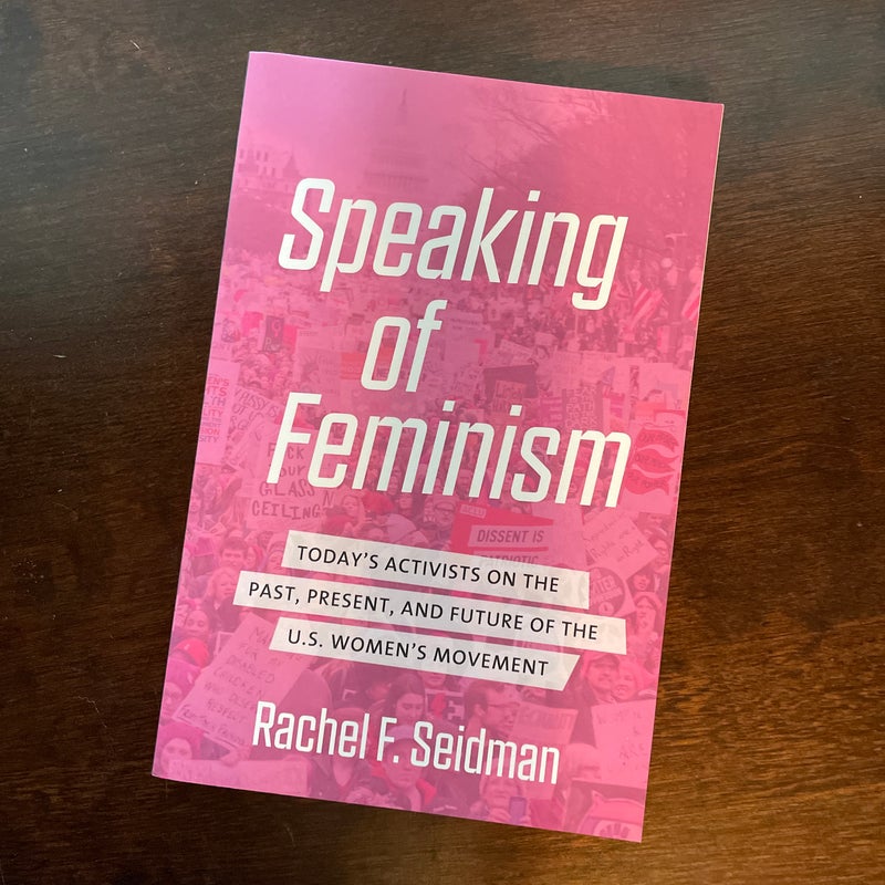 Speaking of Feminism by Rachel F. Seidman
