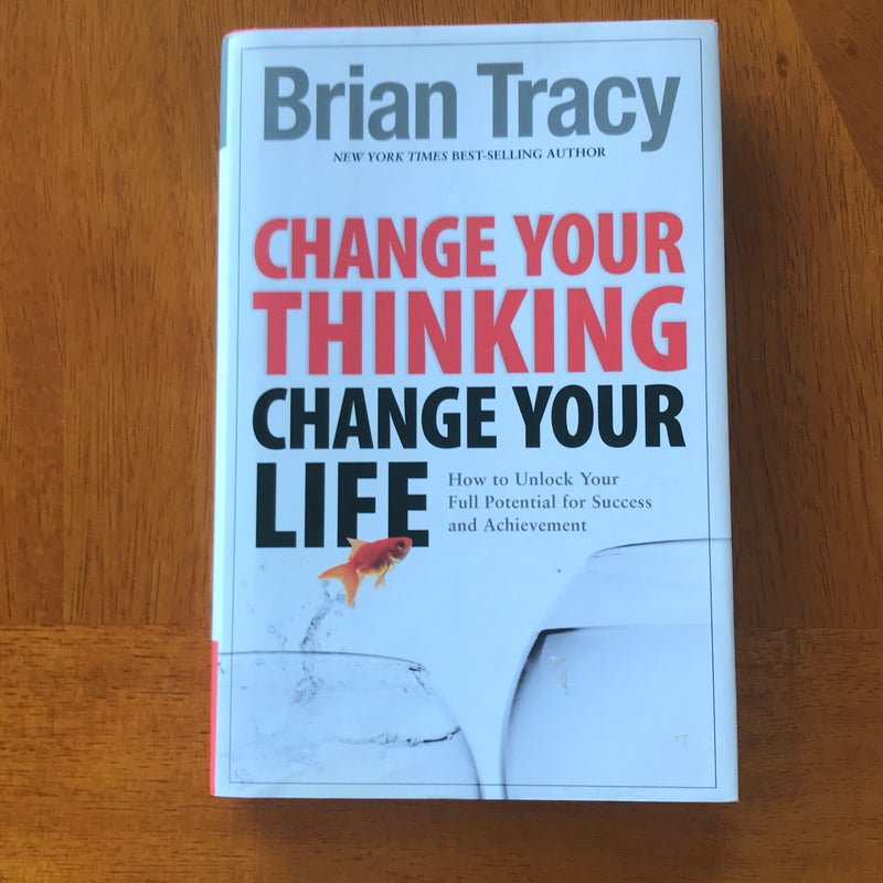Change Your Thinking, Change Your Life by Brian Tracy, Hardcover ...
