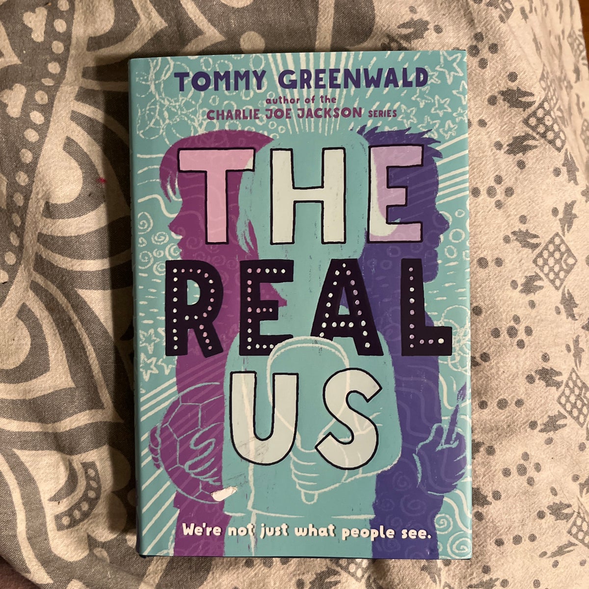 The Real Us by Tommy Greenwald