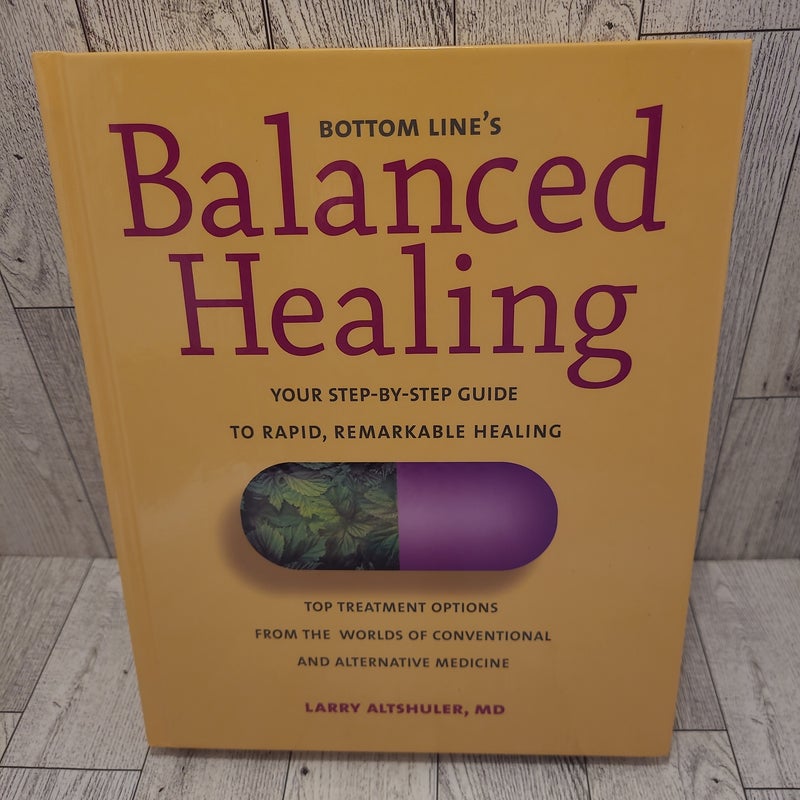Bottom Line's Balanced Healing by Larry Altshuler, MD, Hardcover ...
