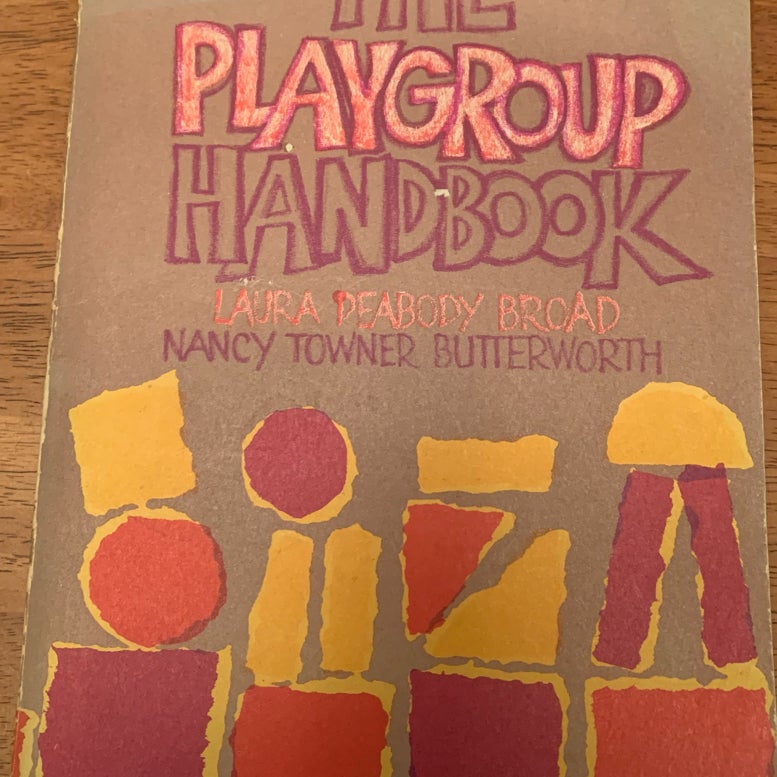 The Playgroup Handbook by Laura P. Broad, Nancy T. Butterworth