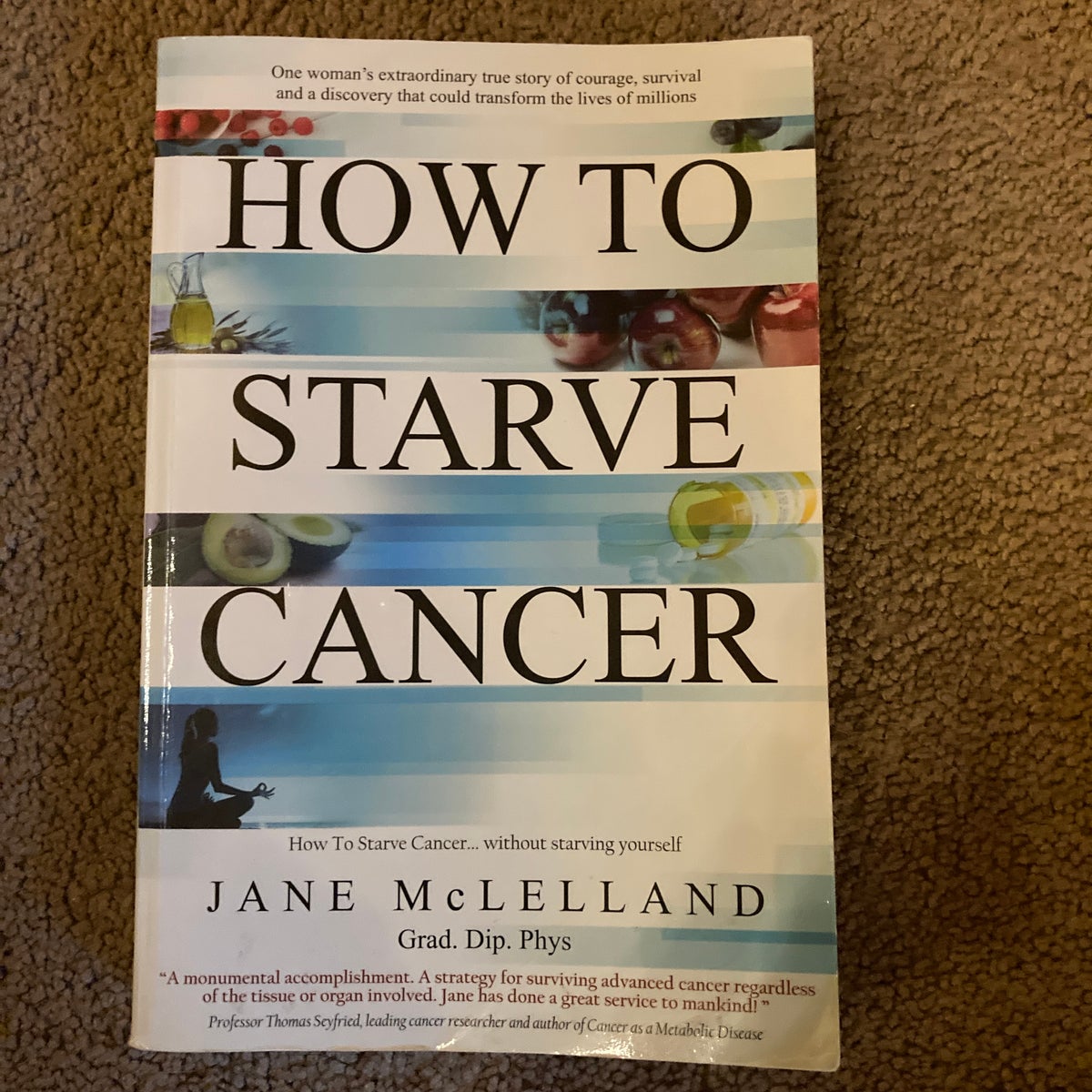 How to Starve Cancer by Jane McLelland