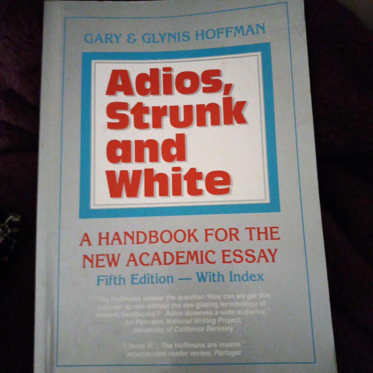 Adios, Strunk and White, 5th Edition by Gary Hoffman, Glynis Hoffman