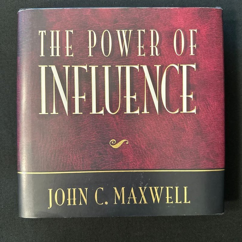 The Power of Influence by John C. Maxwell