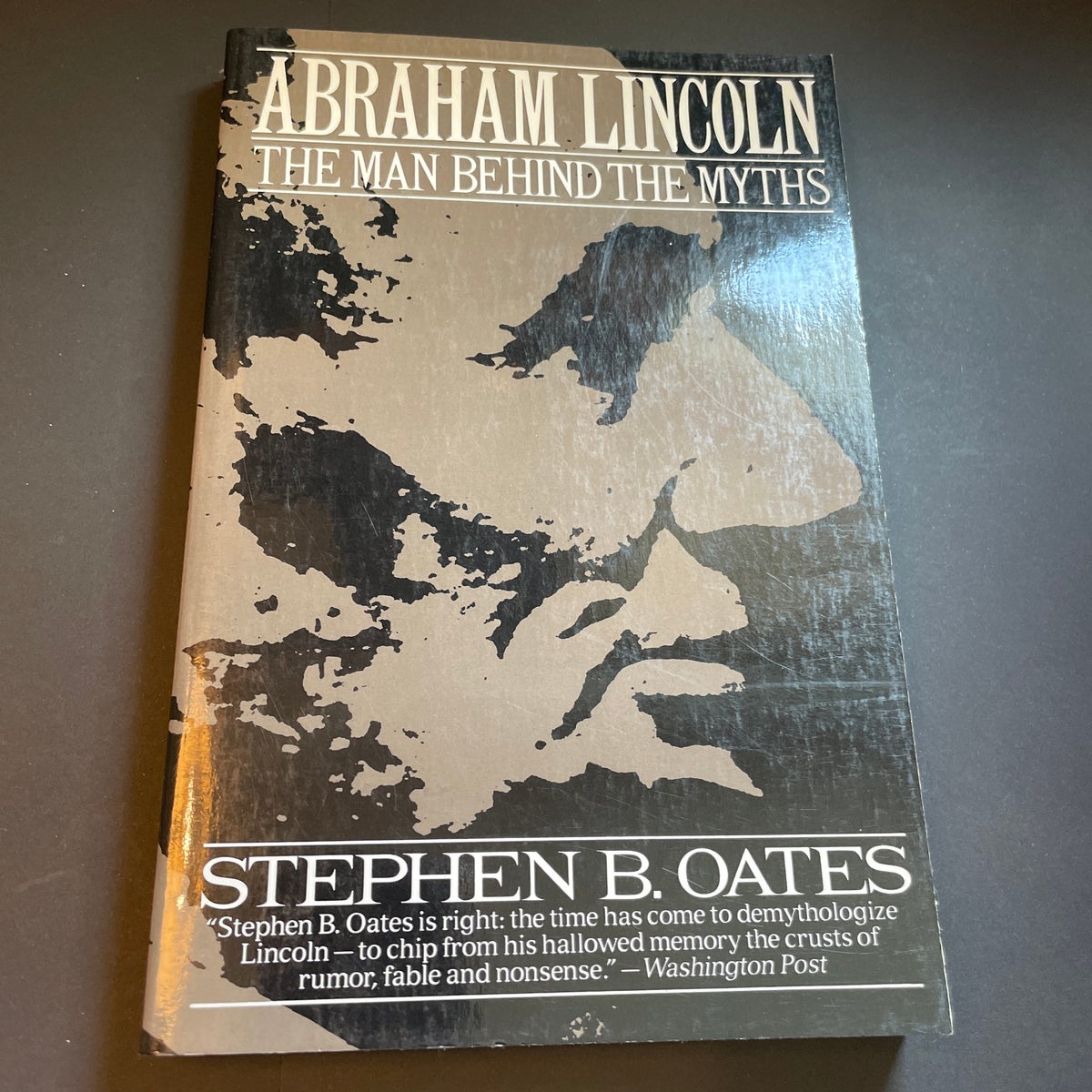 Abraham Lincoln by Stephen B. Oates