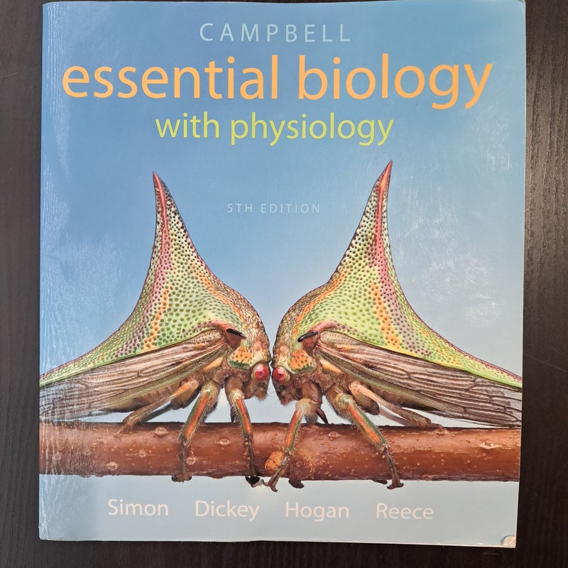 Campbell Essential Biology with Physiology by Eric Simon, Jean Dickey ...