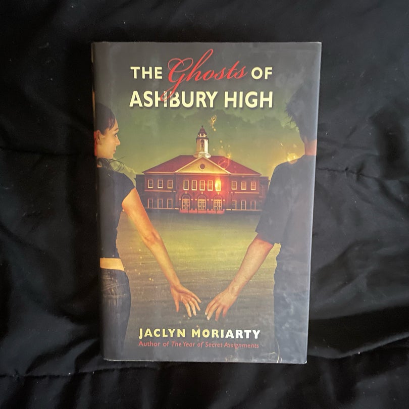 The Ghosts of Ashbury High by Jaclyn Moriarty