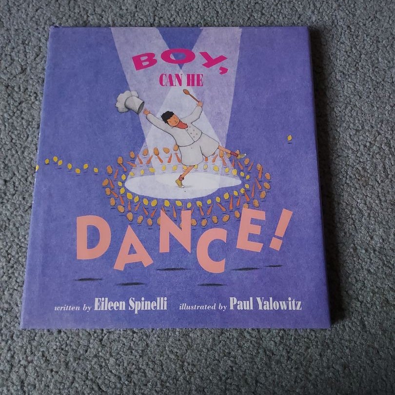 Boy, Can He Dance! by Eileen Spinelli, Hardcover | Pangobooks