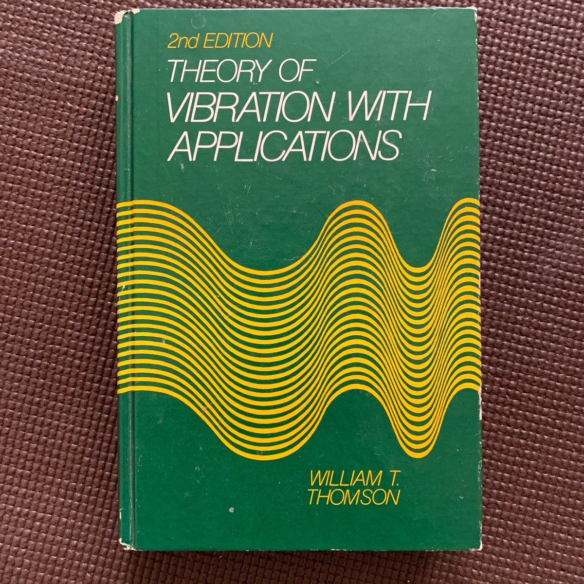 Theory of Vibrations with Applications by William Thomson