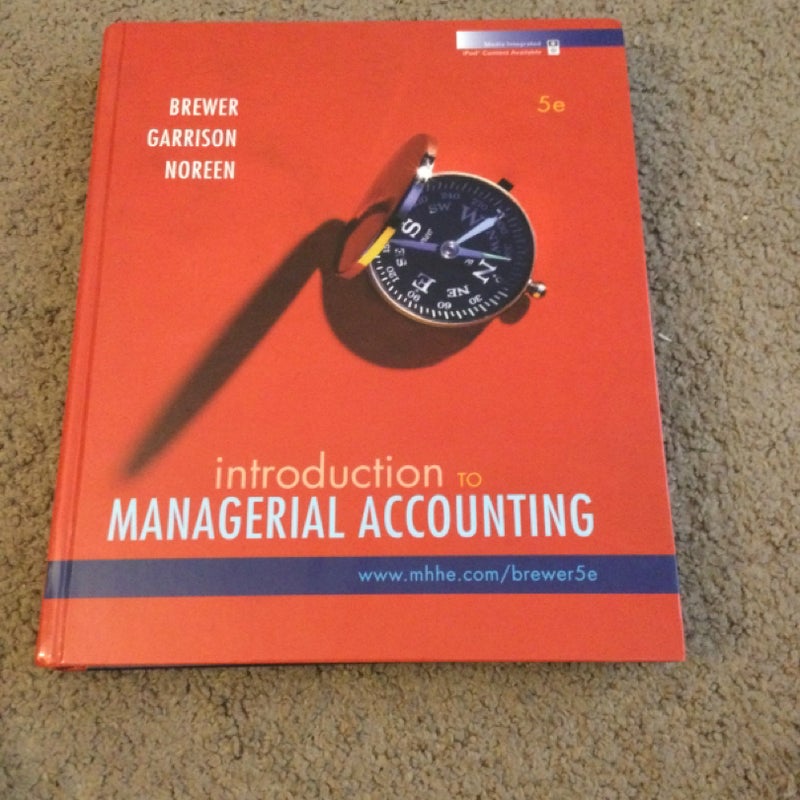 Introduction to Managerial Accounting by Peter C. Brewer; Ray H ...