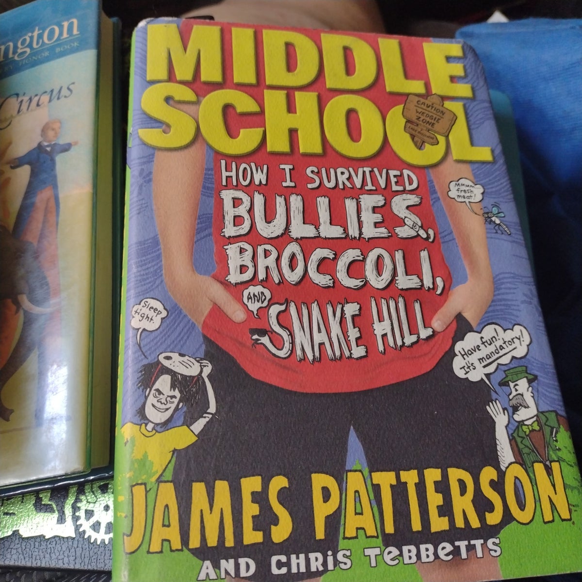 Middle School: How I Survived Bullies, Broccoli, and Snake Hill