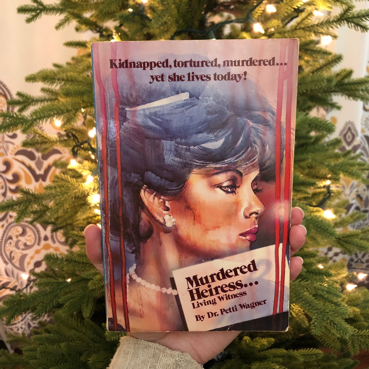 Murdered Heiress, Living Witness by Petti Wagner