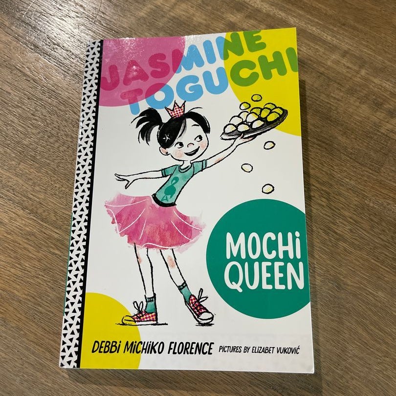 Jasmine Toguchi, Mochi Queen by Debbi Michiko Florence, Paperback ...