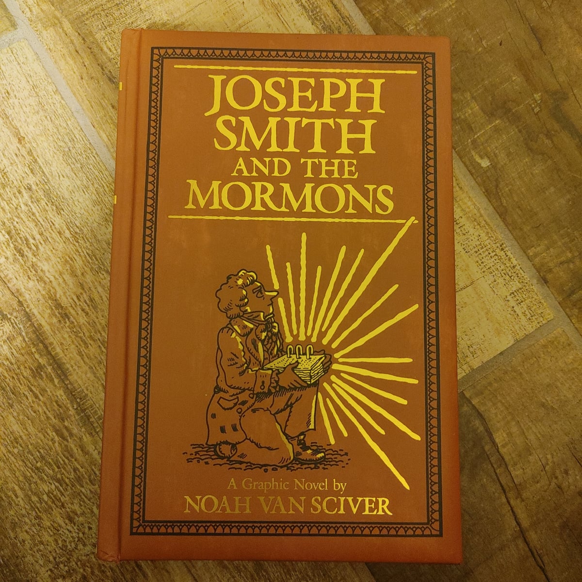 Joseph Smith and the Mormons by Noah Van Sciver