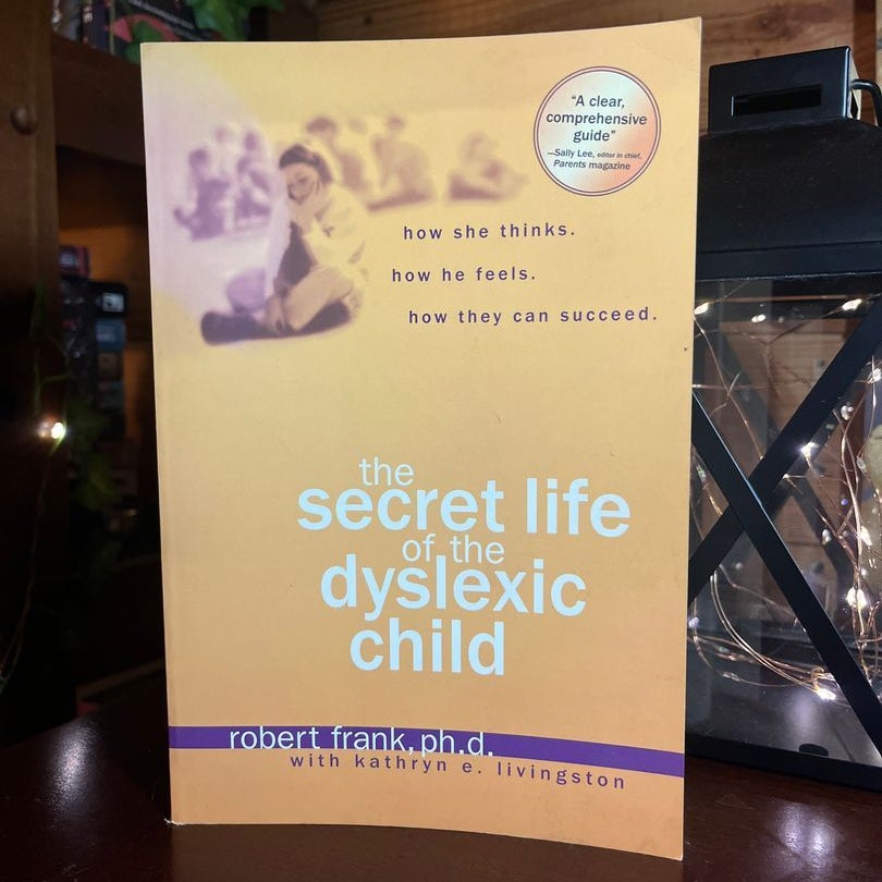 The Secret Life of the Dyslexic Child