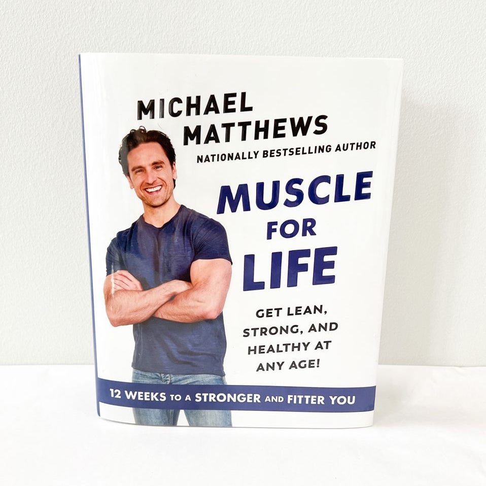 Muscle for Life by Michael Matthews