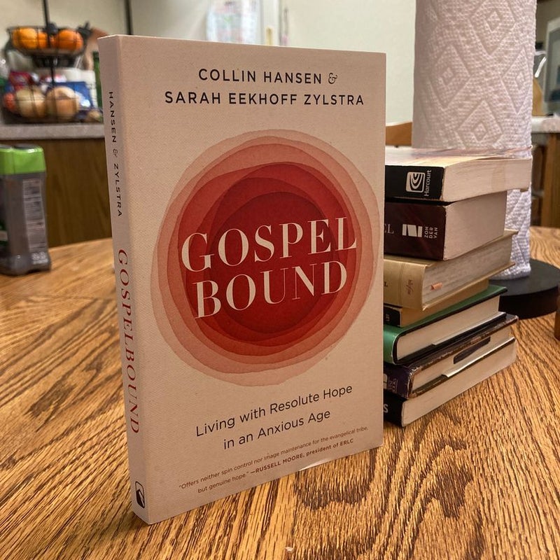 Gospelbound by Collin Hansen, Sarah Eekhoff Zylstra