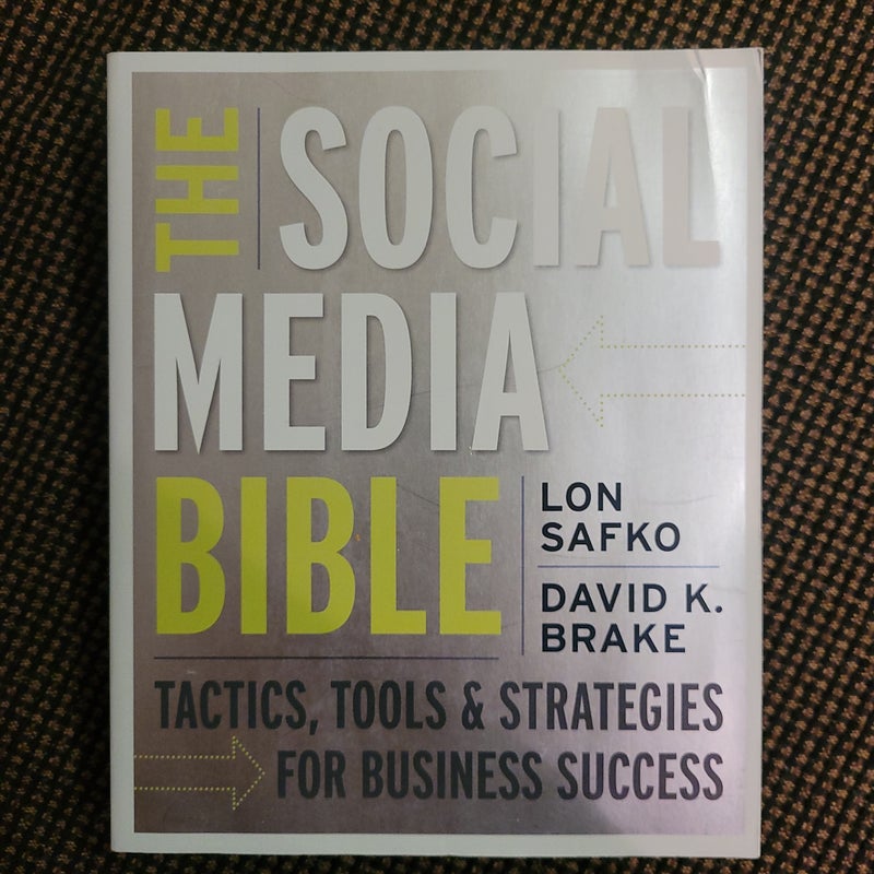 The Social Media Bible by Lon Safko, David Brake
