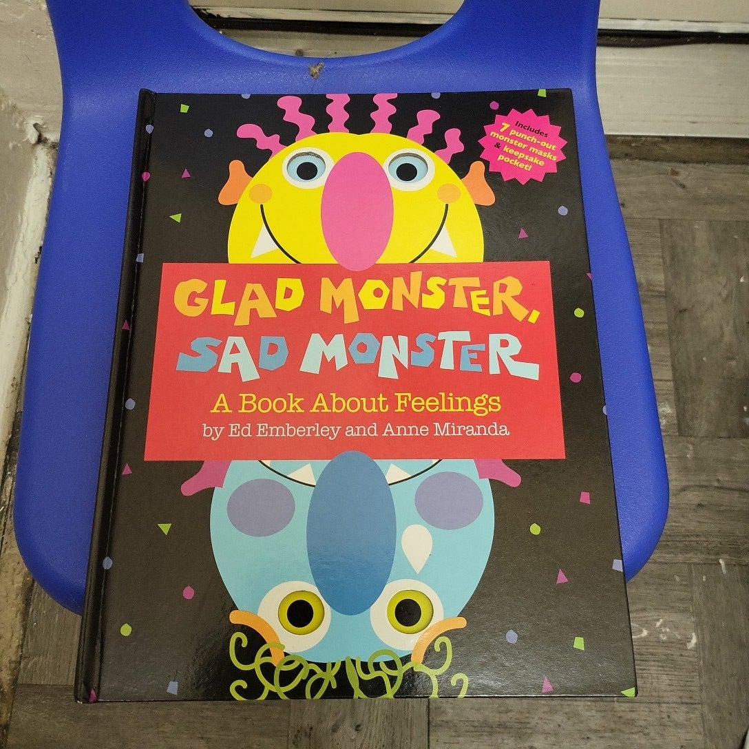 Glad Monster, Sad Monster by Anne Miranda, Ed Emberley