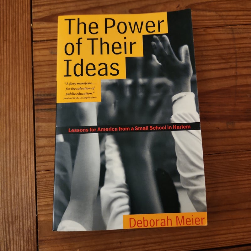 The Power of Their Ideas by Deborah Meier