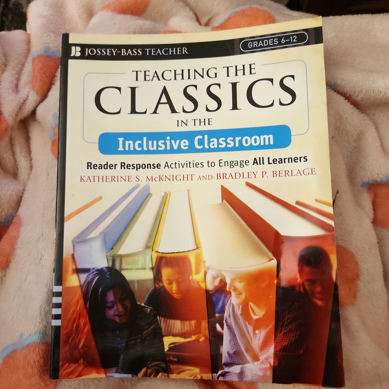 Teaching the Classics in the Inclusive Classroom by Katherine S ...