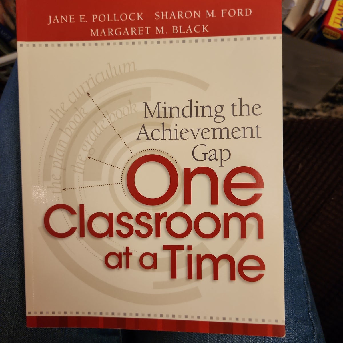 Minding the Achievement Gap One Classroom at a Time by Jane E. Pollock ...