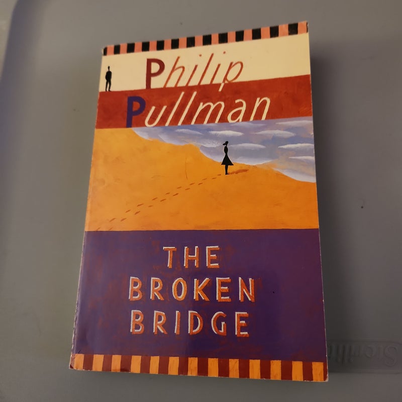 The Broken Bridge by Philip Pullman